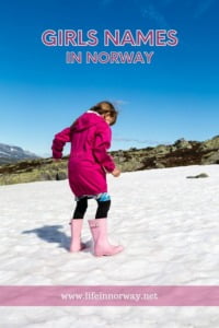 Norwegian Girl Names: Top Female Names in Norway - Life in Norway