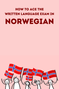 How to Ace the Written Norwegian Exam - Life in Norway