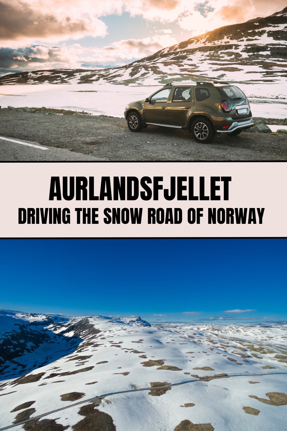 Aurlandsfjellet: Driving Norway’s ‘Snow Road’ - Life in Norway