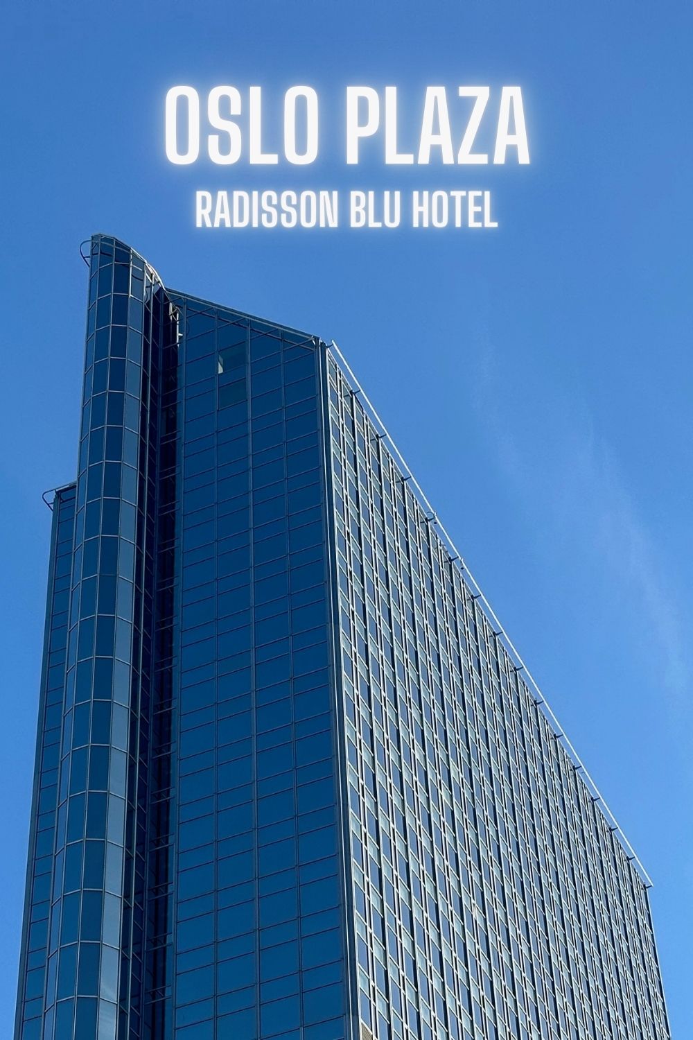 What to Expect at the Radisson Blu Plaza Hotel in Oslo - Life in Norway