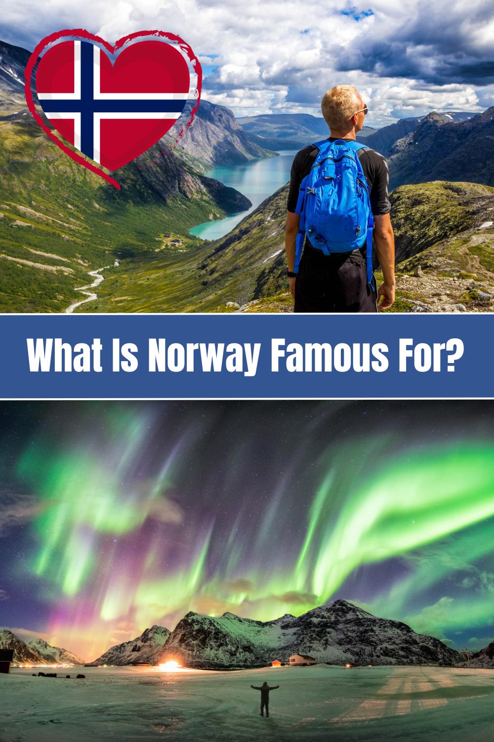 What Is Norway Famous For? - Life in Norway